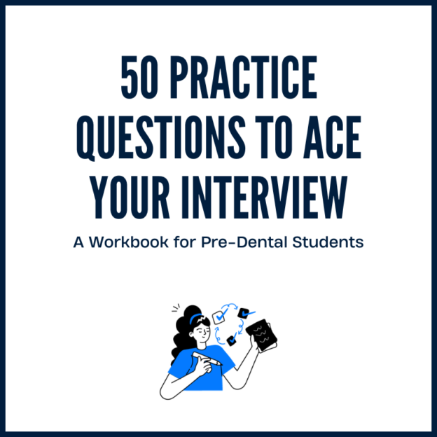 Dental School Interview Workbook: 50 Practice Questions to Ace Your ...